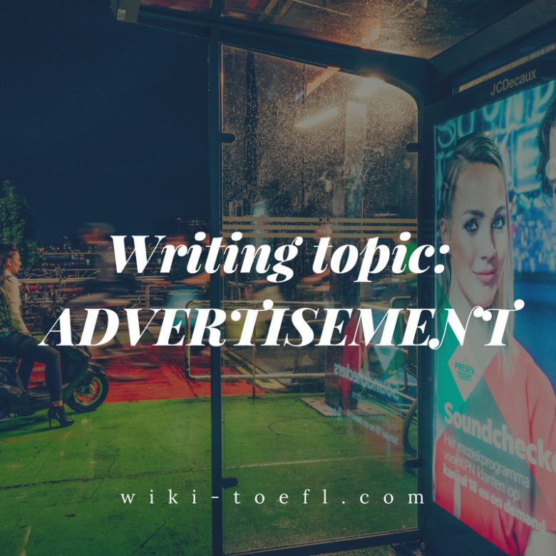 Toefl ibt writing: What is your viewpoint on advertisements? - TV Acres