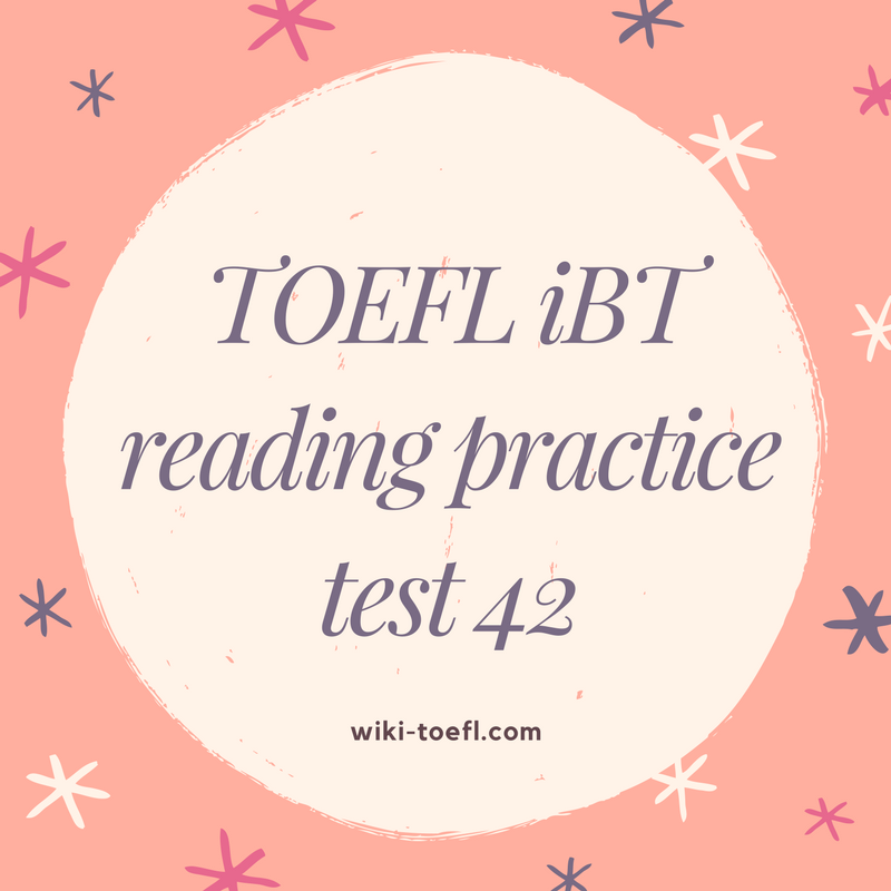 TOEFL IBT Reading Practice Test 42 from The Official Guide to the TOEFL ...