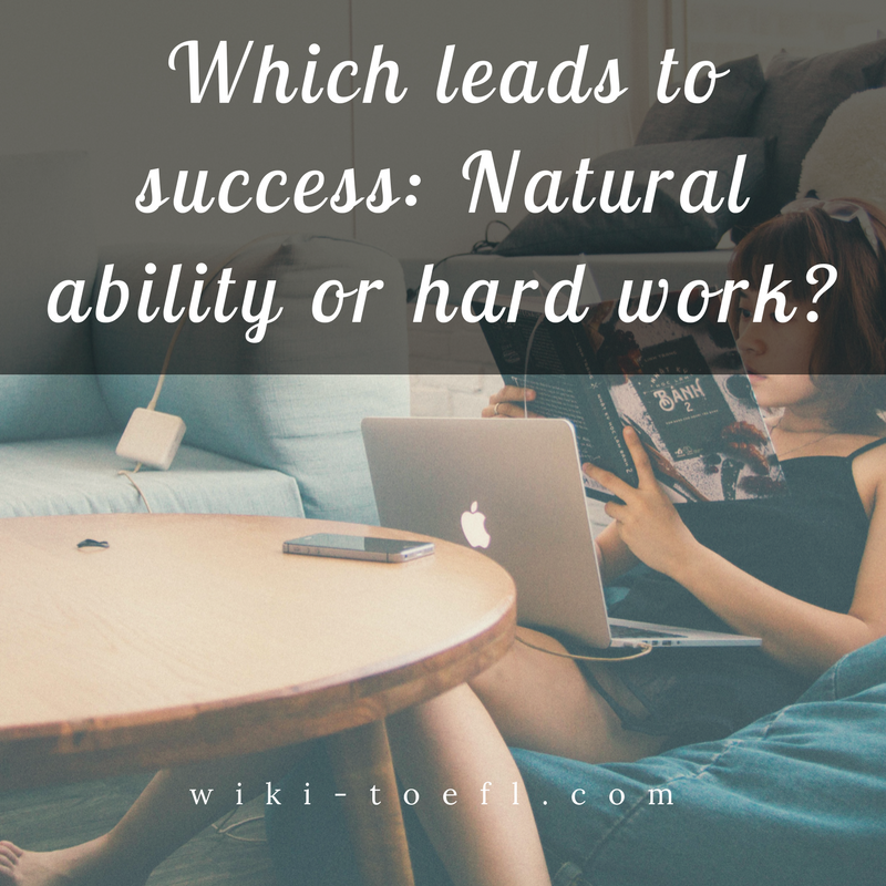 Which is more important for success: the natural ability or hard work ...