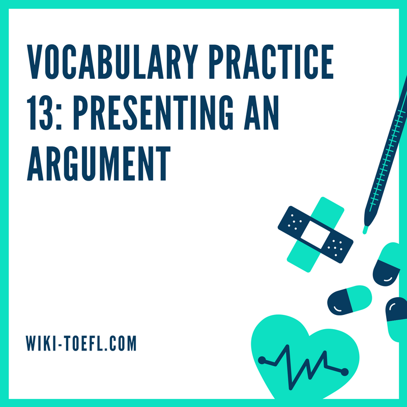 Vocabulary Practice 13: Presenting an argument - TV Acres