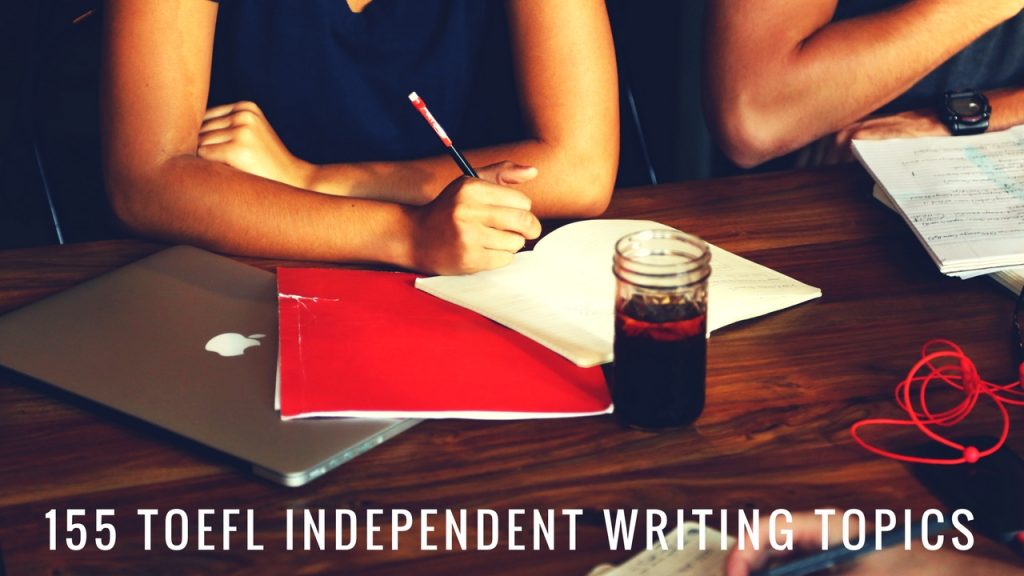 155 TOEFL Independent Writing Topics Page 3 Of 3 TV Acres