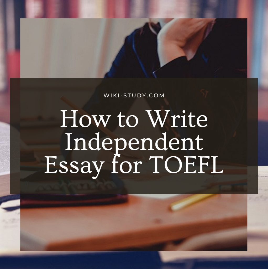 How to Write Independent Essay for TOEFL - TV Acres
