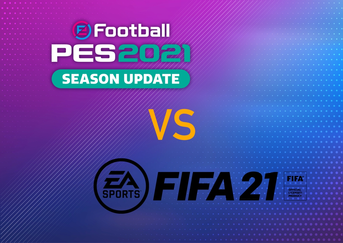 3 Reasons Why FIFA 21 Is Better Than PES 21 - TV Acres
